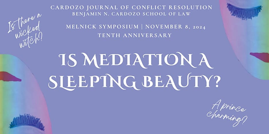 Event Invitation: CJCR Melnick Symposium — ‘Is Mediation a Sleeping ...