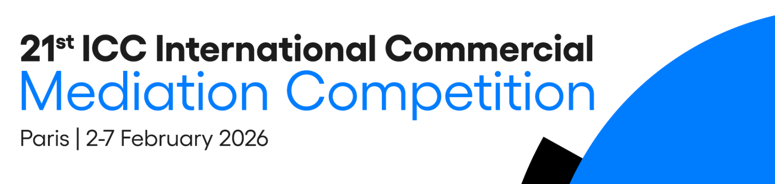 Join the 21st ICC Mediation Competition – Applications Now Open for ...